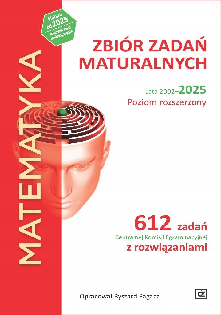 MATEMATYKA Zbiór Zadań Maturalnych Lata 2010–2025 ROZSZERZONY Pazdro ...