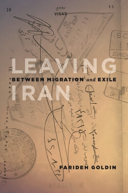 Leaving Iran: Between Migration and Exile Goldin (14017987876 ...
