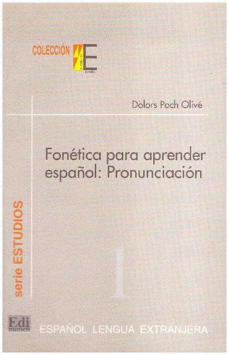 Fonética para aprender español: Pronunciación. Dolors Poch Olive ...