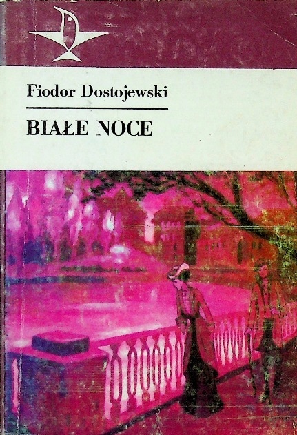 Białe noce Fedor Mihajlovic Dostoevskij - porównaj ceny - Allegro.pl