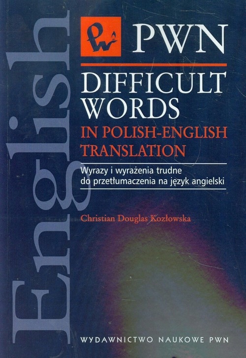 Difficult Words in Polish-English Translation Douglas Kozłowska ...