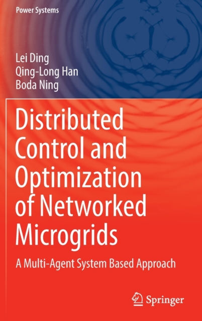 Distributed Control and Optimization of Networked Microgrids: A Multi-Agent (17874940856 ...