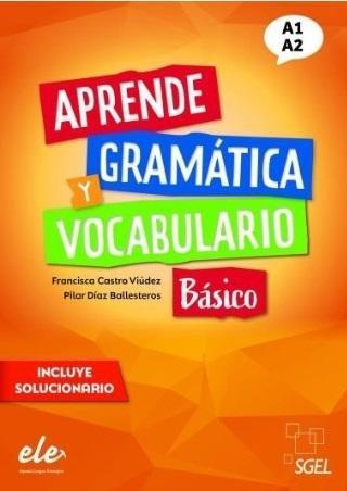 Aprende Gramatica y vocabulario basico A1+A2 Ballesteros Pilar Díaz ...