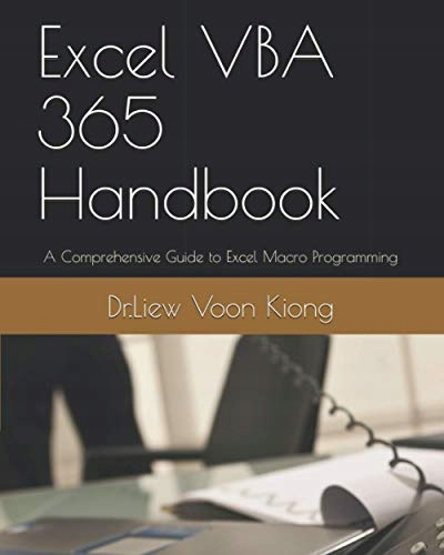 Kiong, Dr.Liew Voon Excel VBA 365 Handbook: A Comprehensive Guide to Excel (17950934910 ...