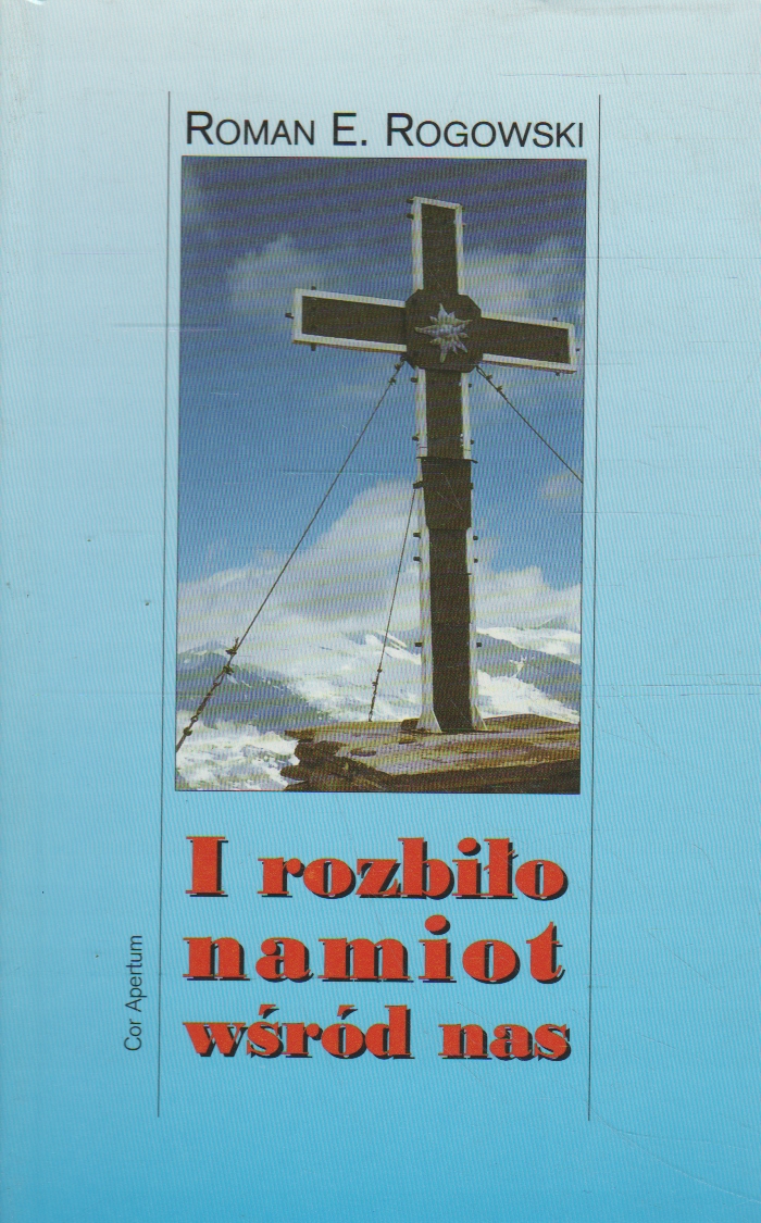 I ROZBIŁO NAMIOT WSRÓD NAS Roman E. Rogowski • Cena, Opinie - Allegro