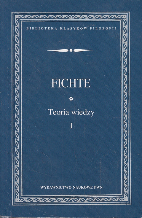 Teoria Wiedzy Fichte - Niska cena na Allegro.pl