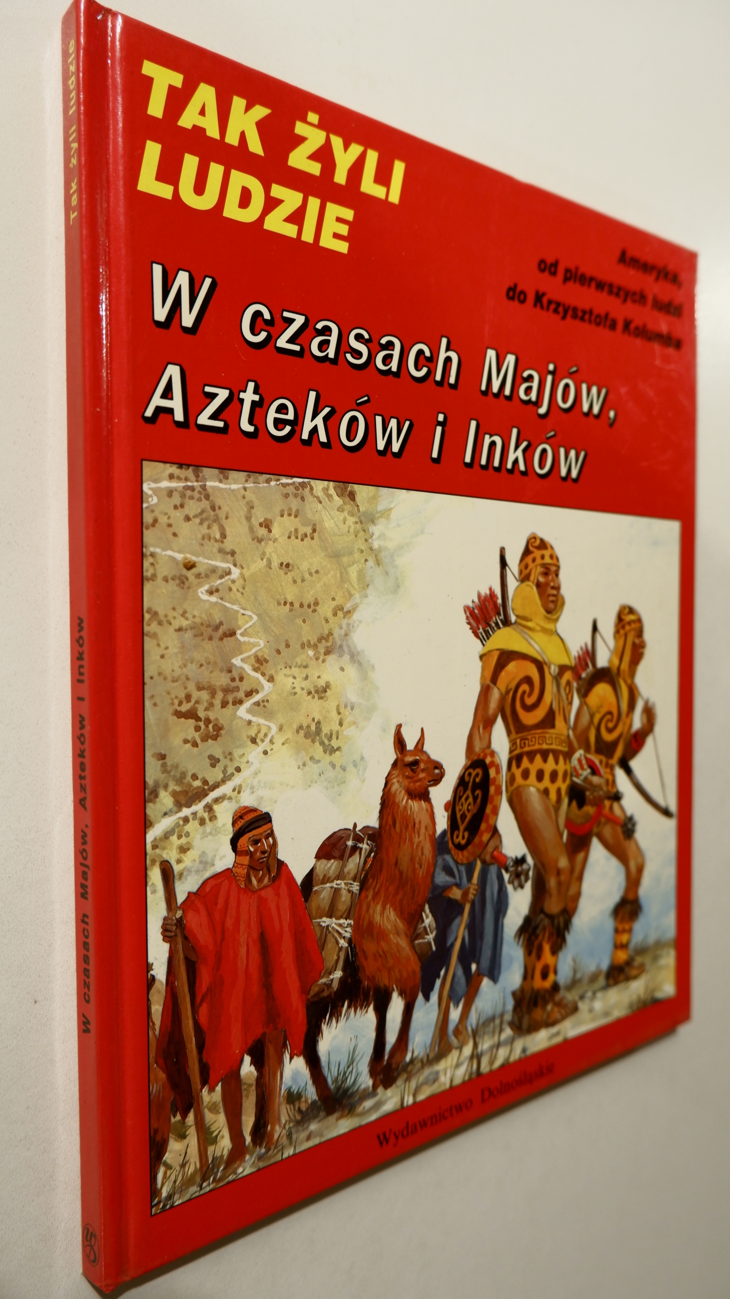 Tak żyli ludzie - W czasach Majów, Azteków i Inków (14369513985 ...
