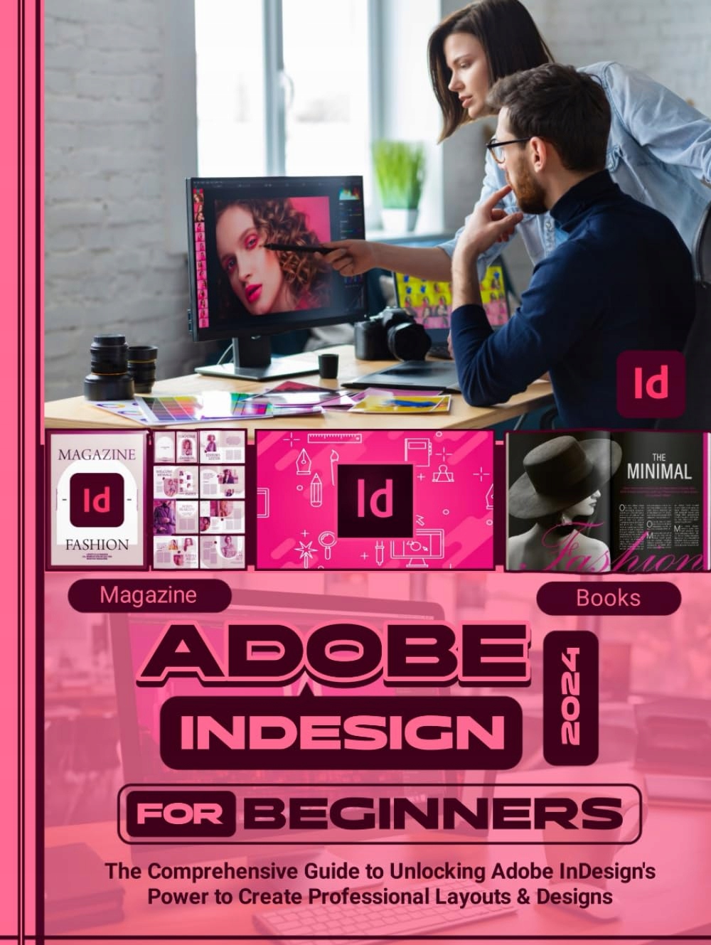Adobe InDesign 2024 For Beginners: The Comprehensive Guide to Unlocking (15878686703) | Książka ...