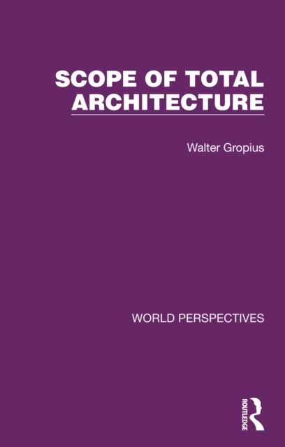 Scope of Total Architecture - Gropius, Walter (12582187941) | Ebook Allegro