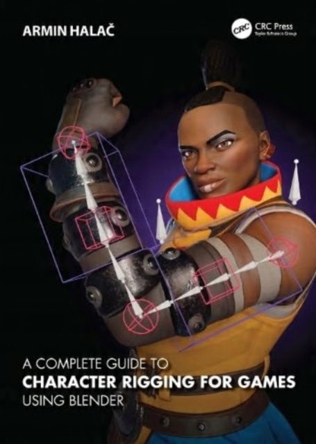 A Complete Guide to Character Rigging for Games Using Blender ARMIN ... A Complete Guide to Character Rigging for Games Using Blender ARMIN ...