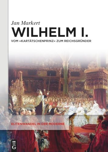 Wilhelm I: Vom 'Kartatschenprinz' zum Reichsgründer JAN MARKERT (17250812747) | Książka Allegro