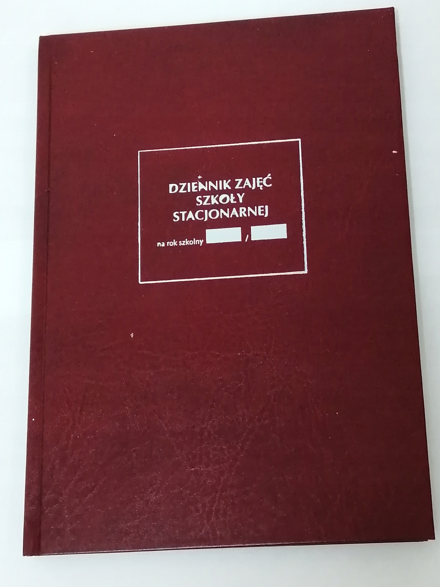 Dziennik zajęć szkoły stacjonarnej A4 bordowy oprawa introligatorska ... Dziennik zajęć szkoły stacjonarnej A4 bordowy oprawa introligatorska ...