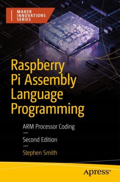 Raspberry Pi Assembly Language Programming: ARM Processor Coding. Professio (18135585853 ...