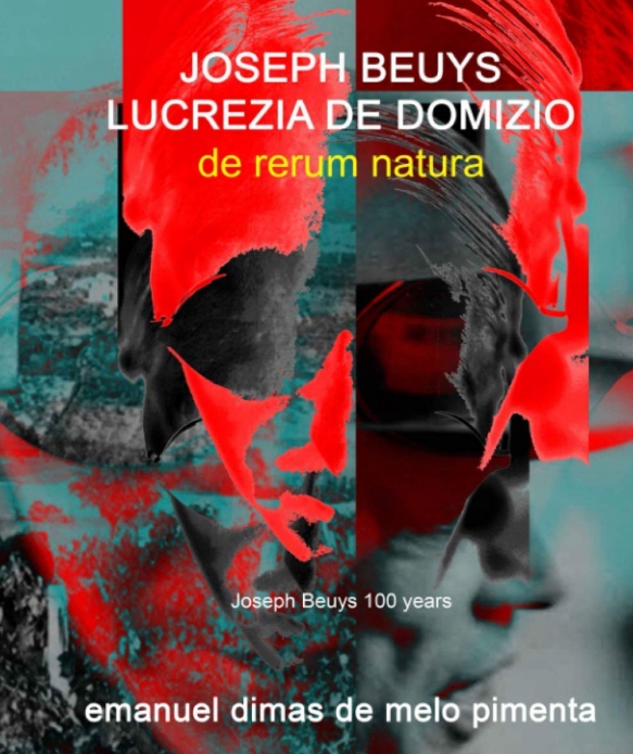 Joseph Beuys and Lucrezia De Domizio: De Rerum Natura Emanuel Dimas de ...