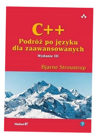 C++. Podróż po języku dla zaawansowanych. Wydanie III Bjarne Stroustrup ...
