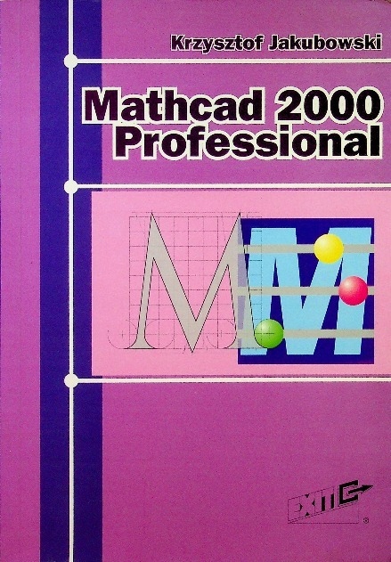 Jakubowski Mathcad 2000 Professional - Niska cena na Allegro