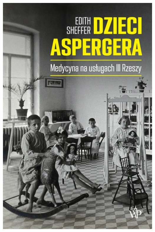 Dzieci Aspergera Edith Sheffer (17048020552) | Książka Allegro