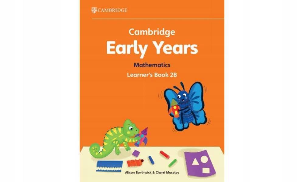 Cambridge Early Years Mathematics Learners Book 2B: Early Years ...