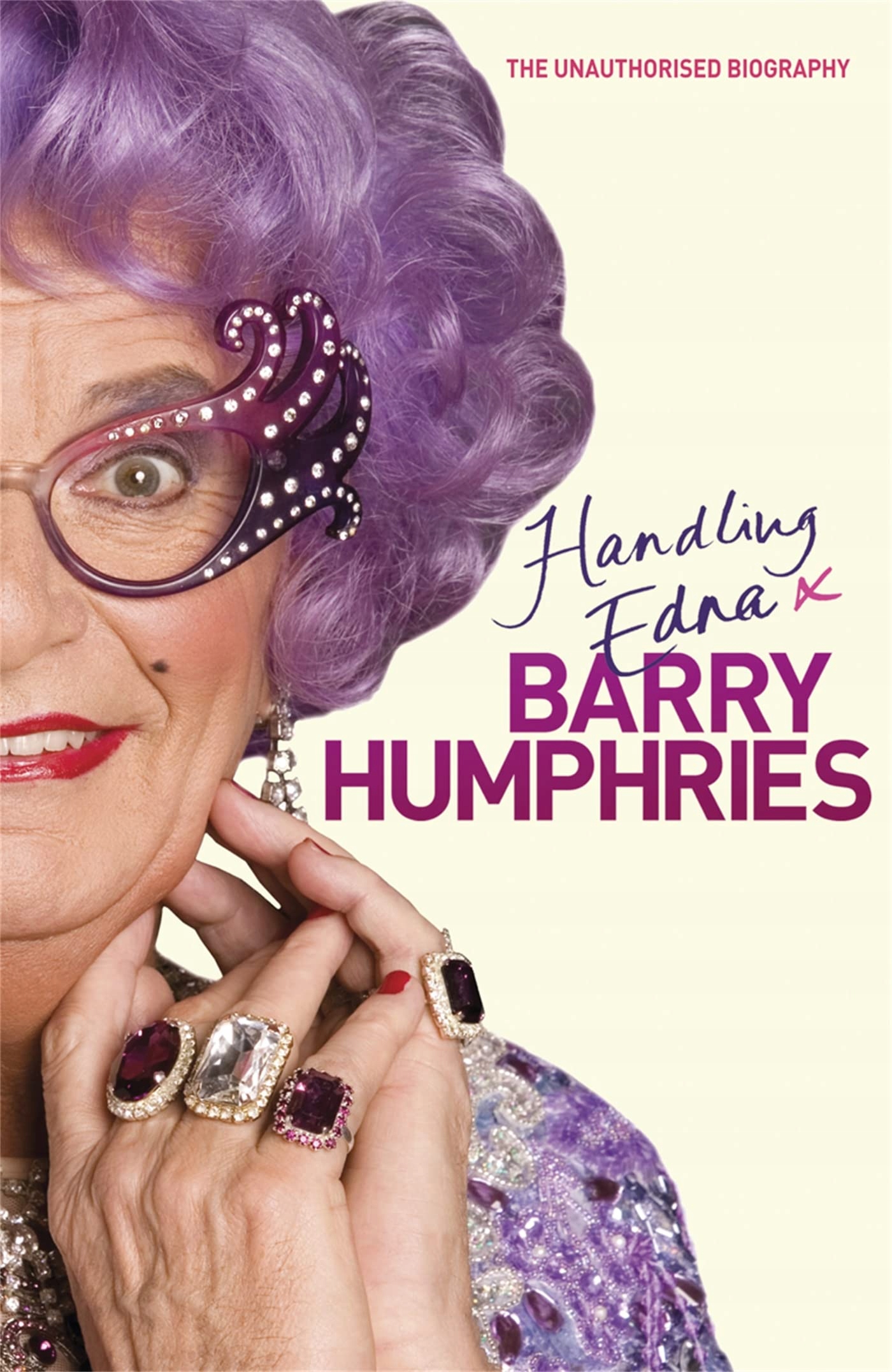 Humphries, Barry Handling Edna: The Unauthorised Biography (17969694616 ...