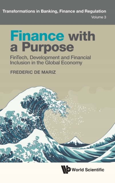 Finance With A Purpose: Fintech, Development And Financial Inclusion In ...