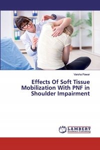 EFFECTS OF SOFT TISSUE MOBILIZATION WITH PNF IN .. (13393079356 ...