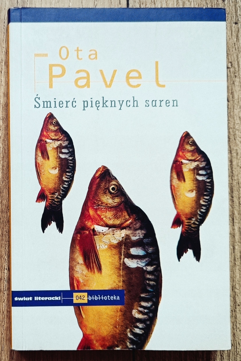 Ota Pavel Śmierć pięknych saren. Jak spotkałem się z rybami ... Ota Pavel Śmierć pięknych saren. Jak spotkałem się z rybami ...