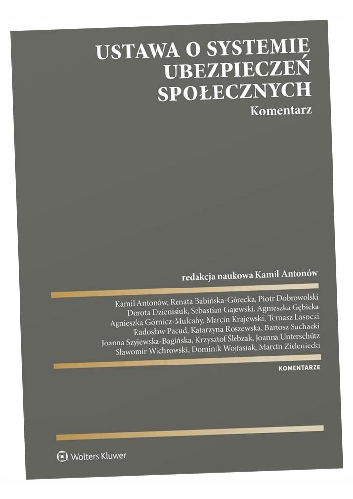 Ustawa o systemie ubezpieczeń społecznych. Komentarz Kamil Antonów - porównaj ceny - Allegro.pl