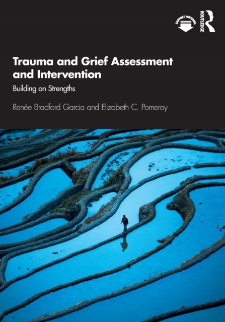 Trauma and Grief Assessment and Intervention: Building on Strengths ...