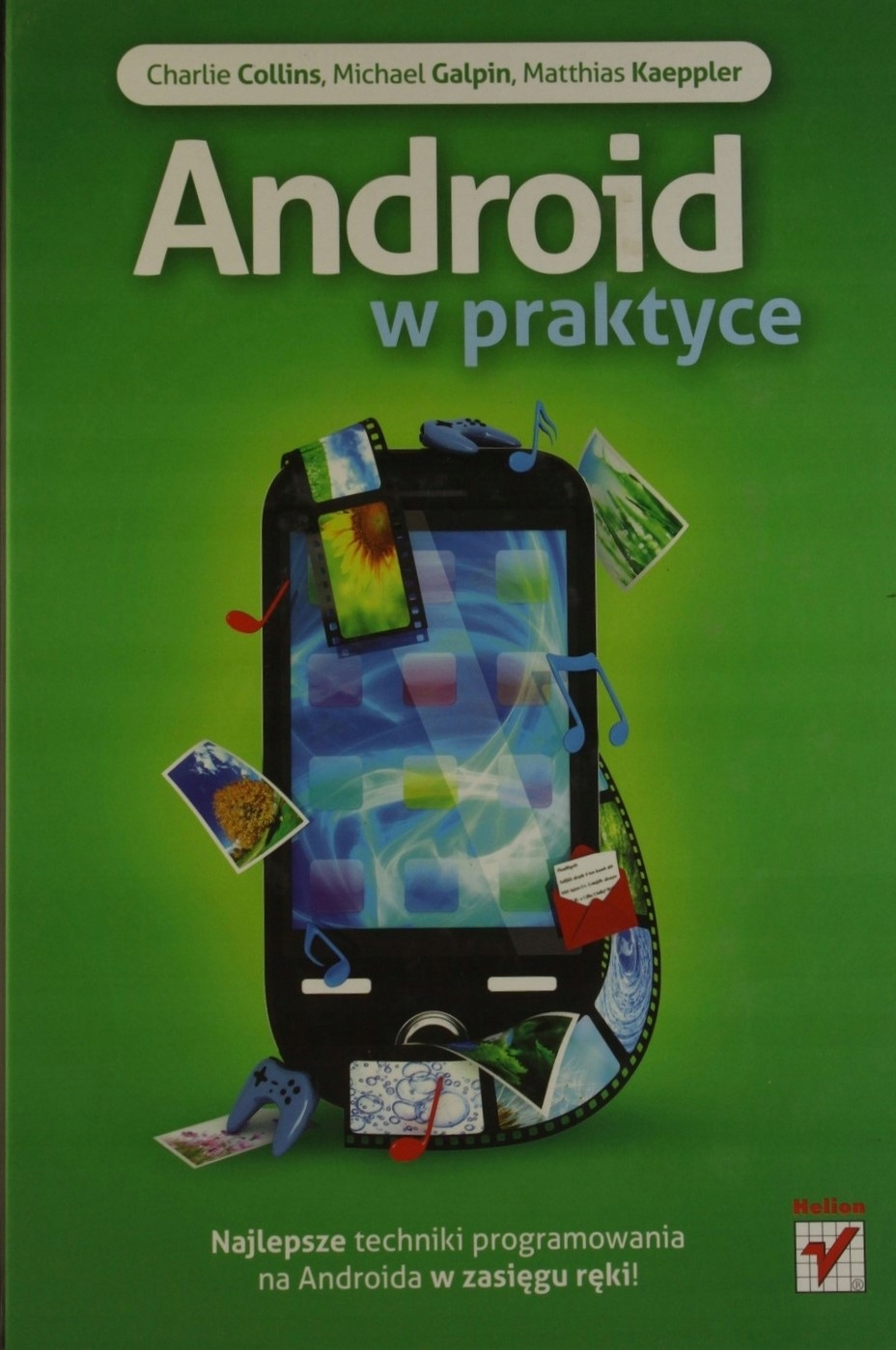 Android w praktyce Charlie Collins, Matthias Kaeppler, Michael Galpin ...