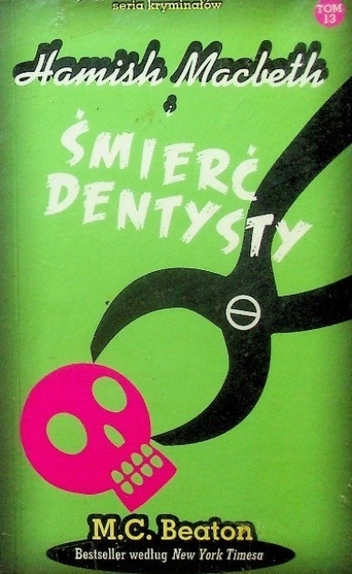 Hamish Macbeth i śmierć dentysty tom 13 M. C. Beaton (16815631020 ...