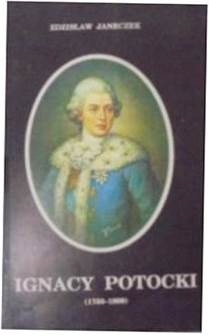 Ignacy Potocki 1750*-1809 Z. Janeczek Biografie, wspomnienia (12887512240) | Książka Allegro