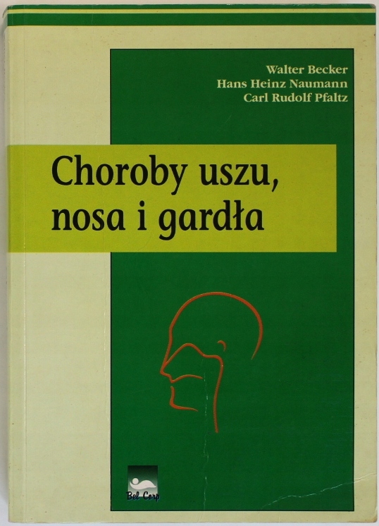 Choroby uszu, nosa i gardła Carl Rudolf Pfaltz, Hans Heinz Naumann ...