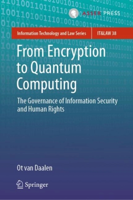 From Encryption to Quantum Computing: The Governance of Information Security and Human Rights Ot ...