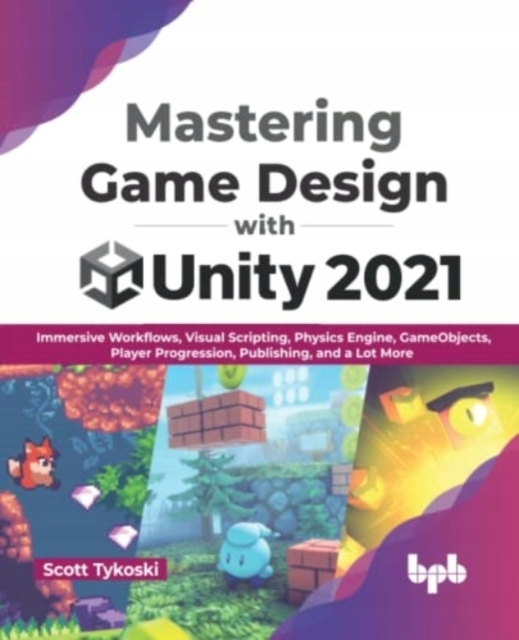 Mastering Game Design with Unity 2021: Immersive (13747205596 ... Mastering Game Design with Unity 2021: Immersive (13747205596 ...