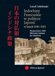 Indochiny Francuskie w Polityce Japonii 1940-1945 - Niska cena na Allegro