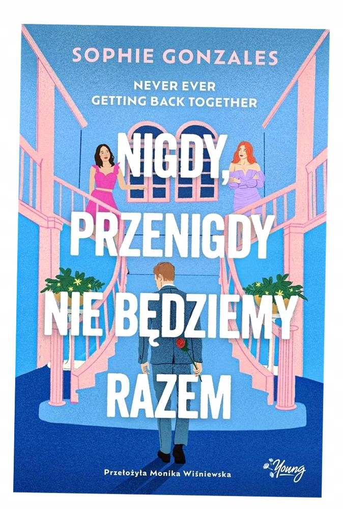 Nigdy, przenigdy nie będziemy razem Sophie Gonzales (14184223547 ...