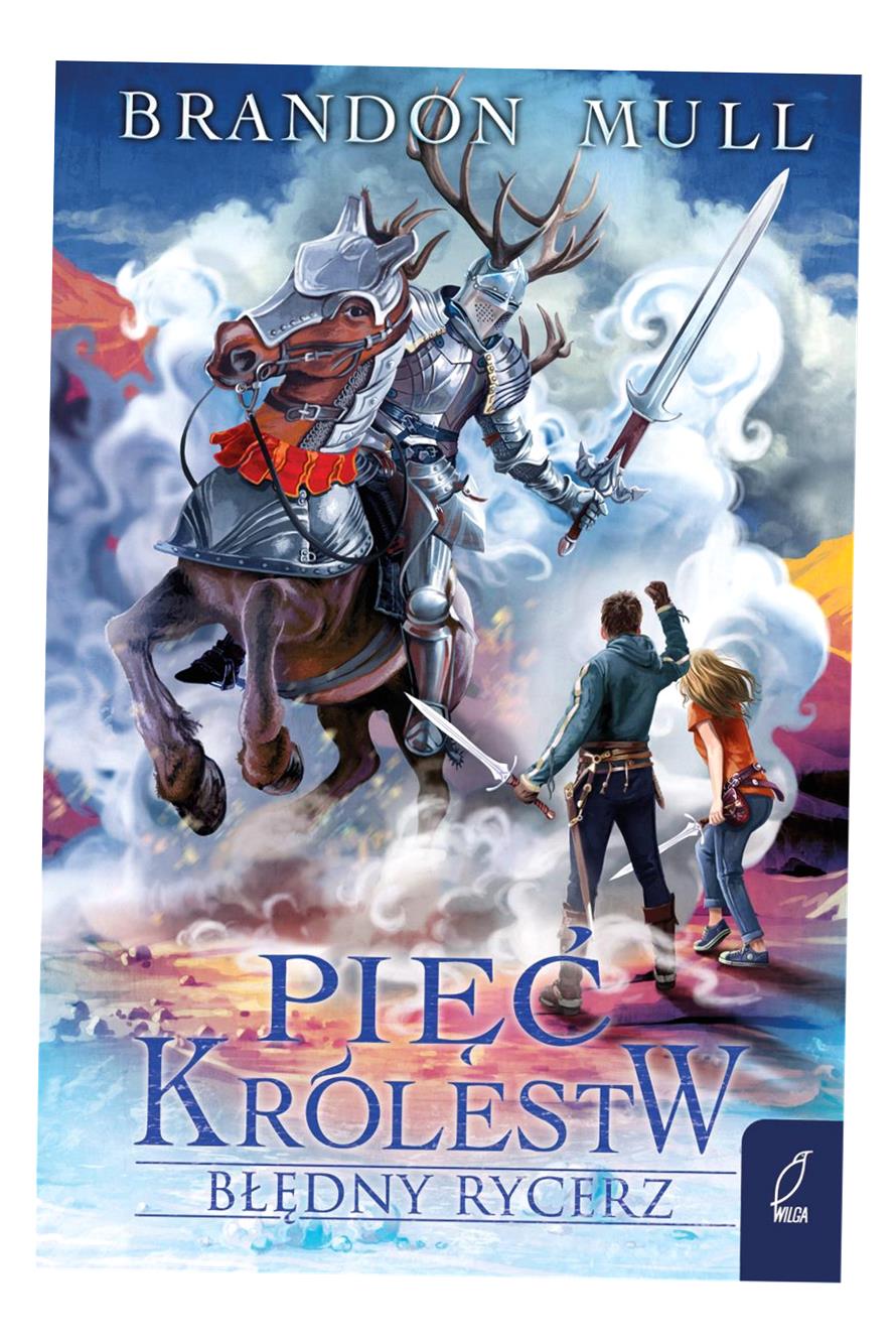 PIĘĆ KRÓLESTW. TOM 2. BŁĘDNY RYCERZ (WYD. 2022) BRANDON MULL ...