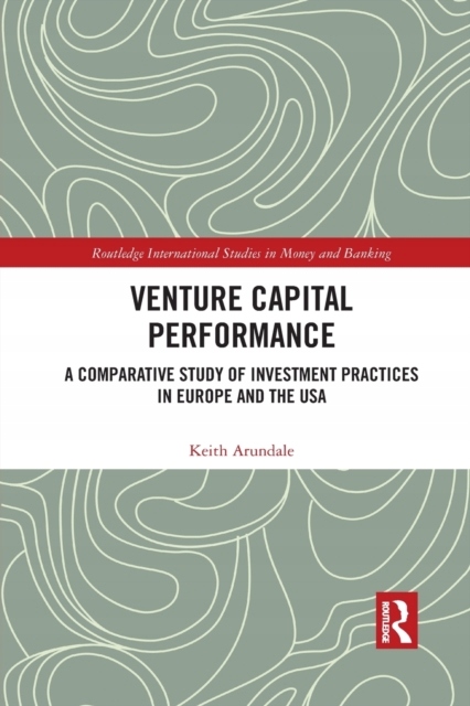 Venture Capital Performance: A Comparative Study of Investment Practices in (17875129331 ...