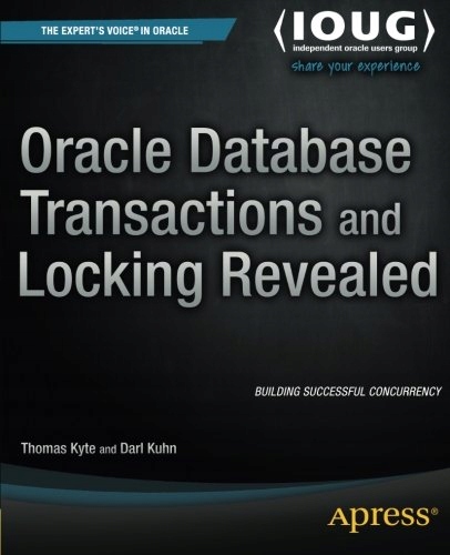 Oracle Database Transactions and Locking Revealed (13707194592 ... Oracle Database Transactions and Locking Revealed (13707194592 ...