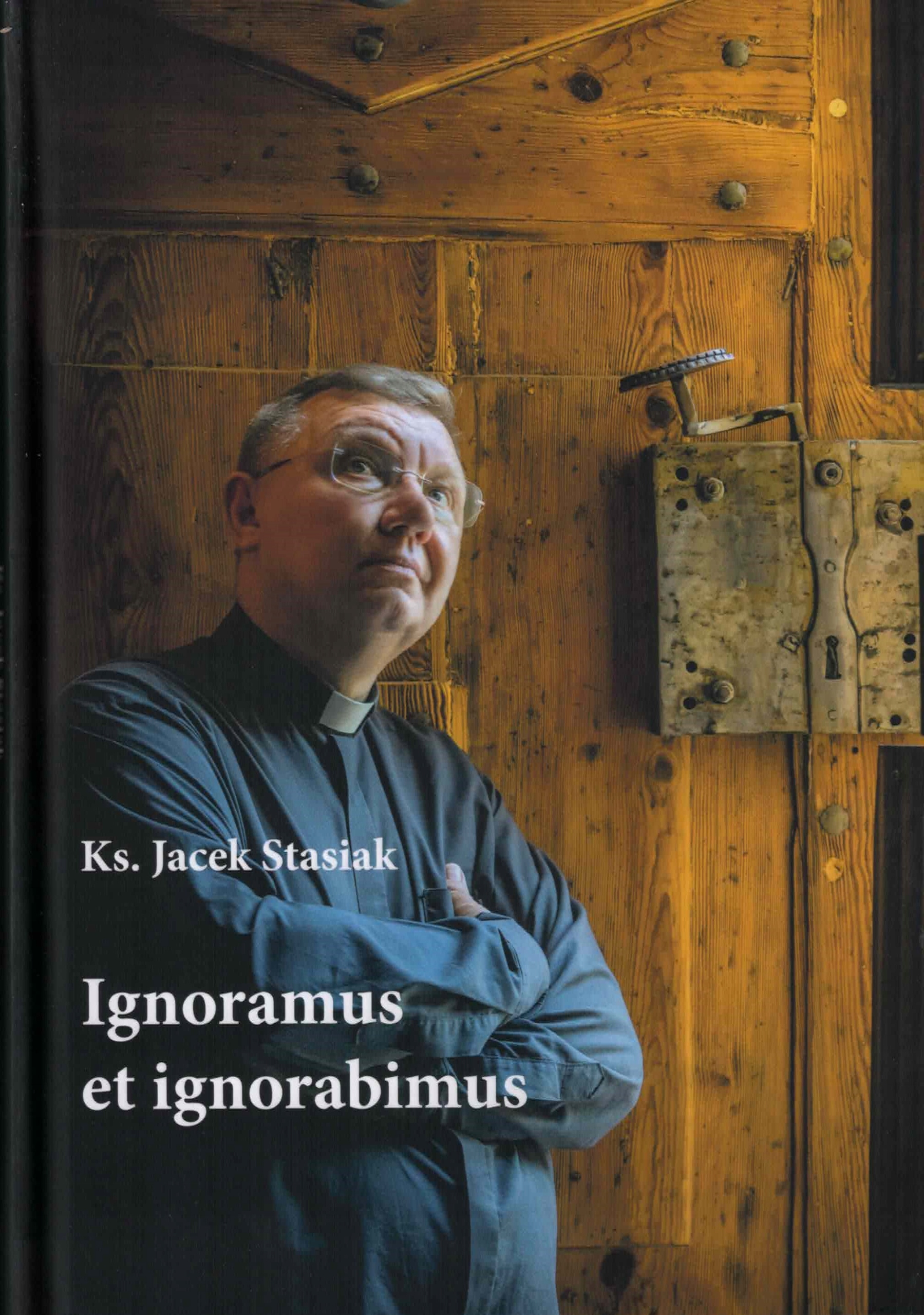 IGNORAMUS ET IGNORABIMUS ks. Jacek Stasiak (12801284336) | Książka Allegro