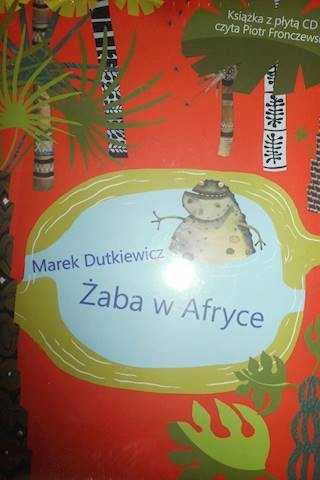 Żaba w Afryce Wiersze dla dzieci Marek Dudkiewicz Książki dla dzieci ...