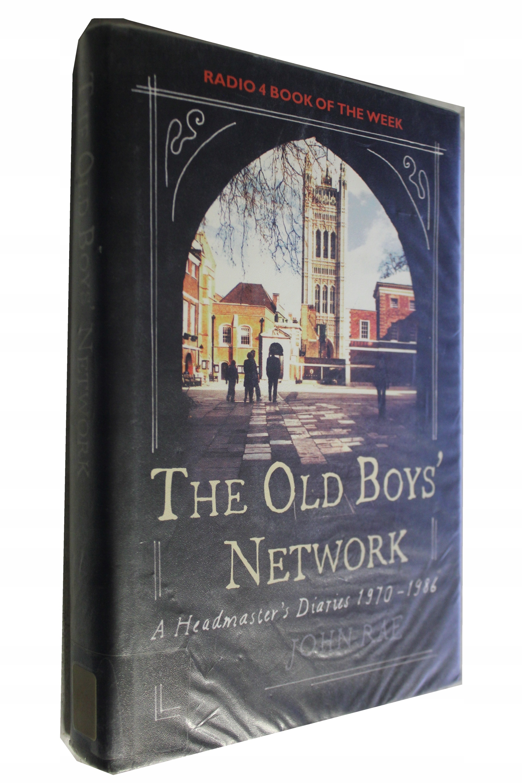 Old Boys' Network : A Headmaster's Diaries 1972-1988 John Rae Biografie ...