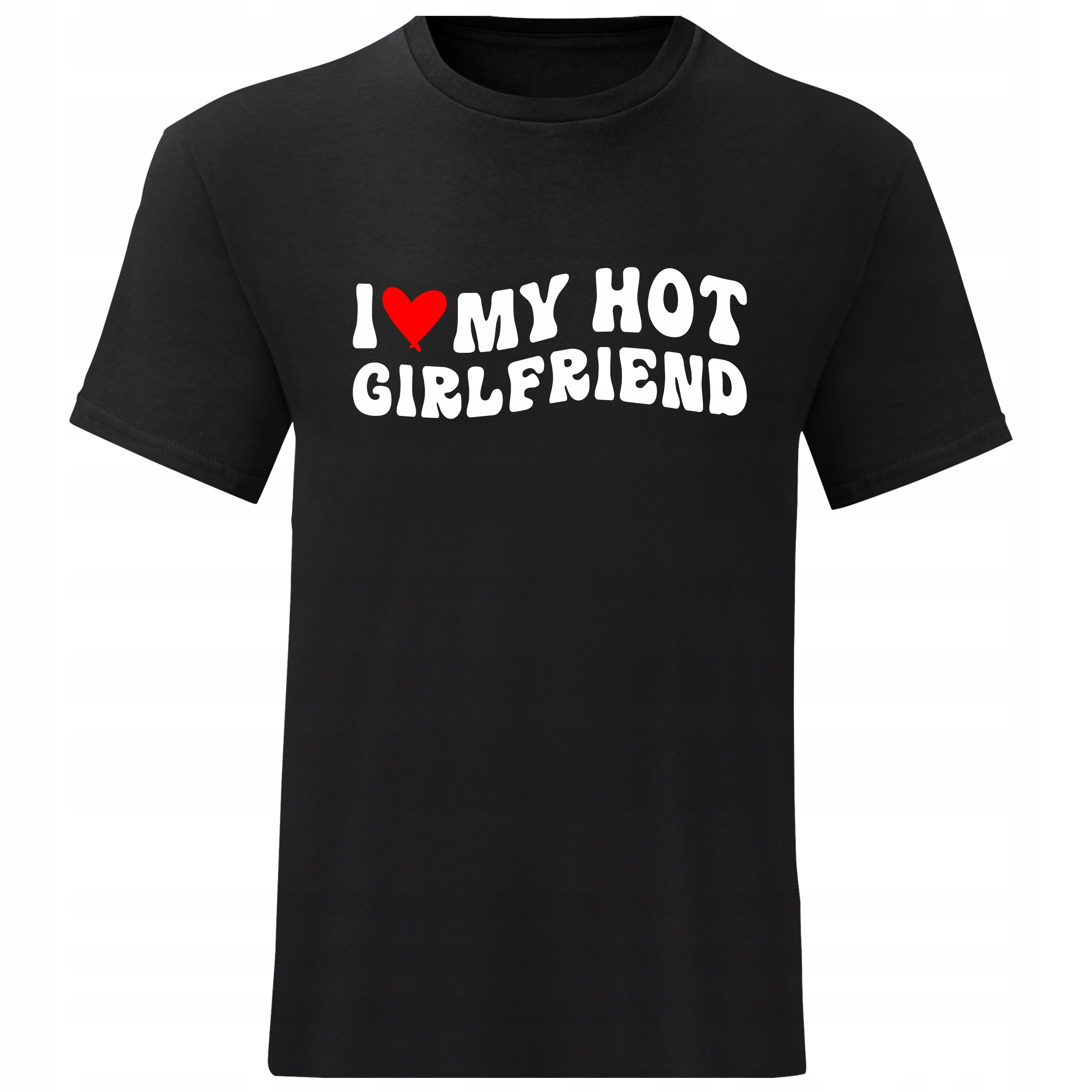 Koszulka MĘska I Love My Hot Girlfriend Kocham SwojĄ DziewczynĘ Roz Xl 14961516514 Allegropl