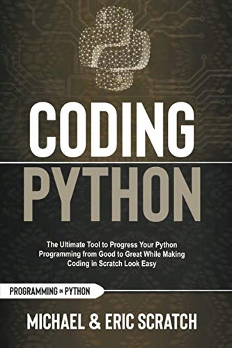 Scratch, Eric Coding Python: The Ultimate Tool To Progress Your Python Prog (15290314021 ...