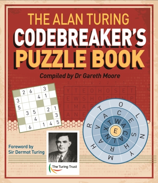 The Alan Turing Codebreaker's Puzzle Book (2019) Dr Gareth Moore ...