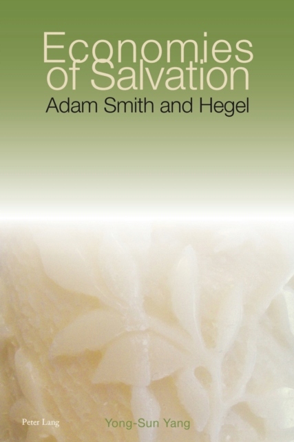 Economies of Salvation: Adam Smith and Hegel Yang za 39185.00HUF-ért ...