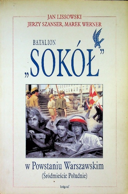 Batalion Sokół w Powstaniu Warszawskim (14398928326) | Książka Allegro Batalion Sokół w Powstaniu Warszawskim (14398928326) | Książka Allegro