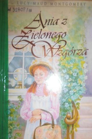 Ania z Zielonego Wzgórza Lucy Maud Montgomery (17047400082) | Książka Allegro