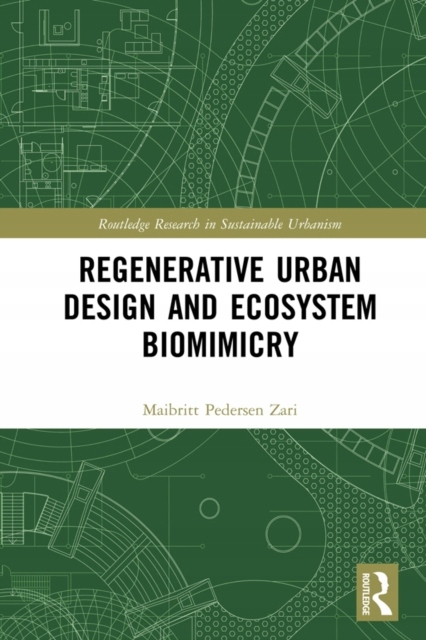 Regenerative Urban Design and Ecosystem Biomimicry (9789099856) | Ebook ...