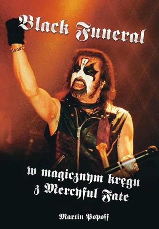 Black Funeral. W Magicznym Kręgu Z Mercyful Fate Biografie, wspomnienia ...